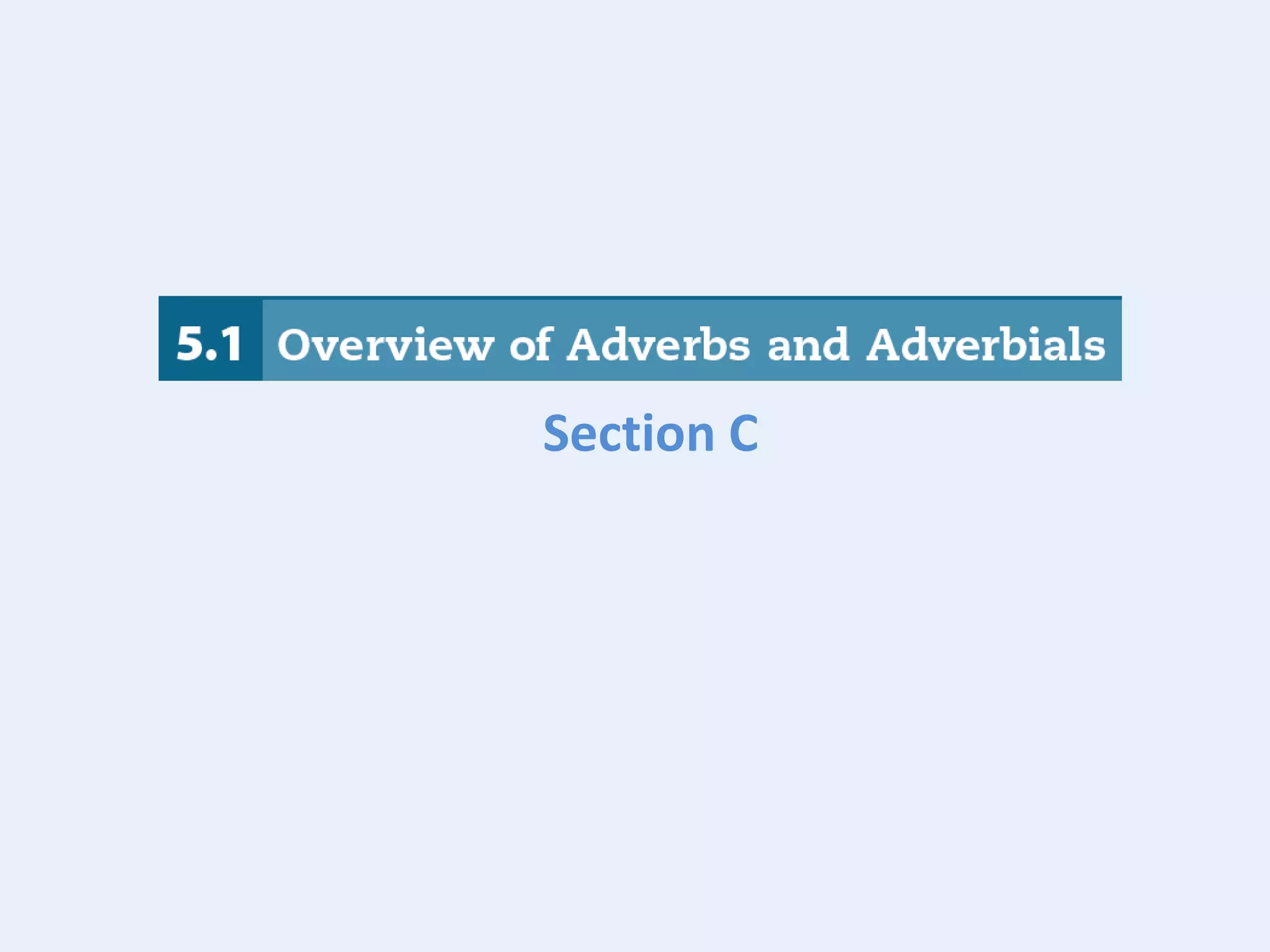 5.1 Overview of Adverbs and Adverbials | PPTX