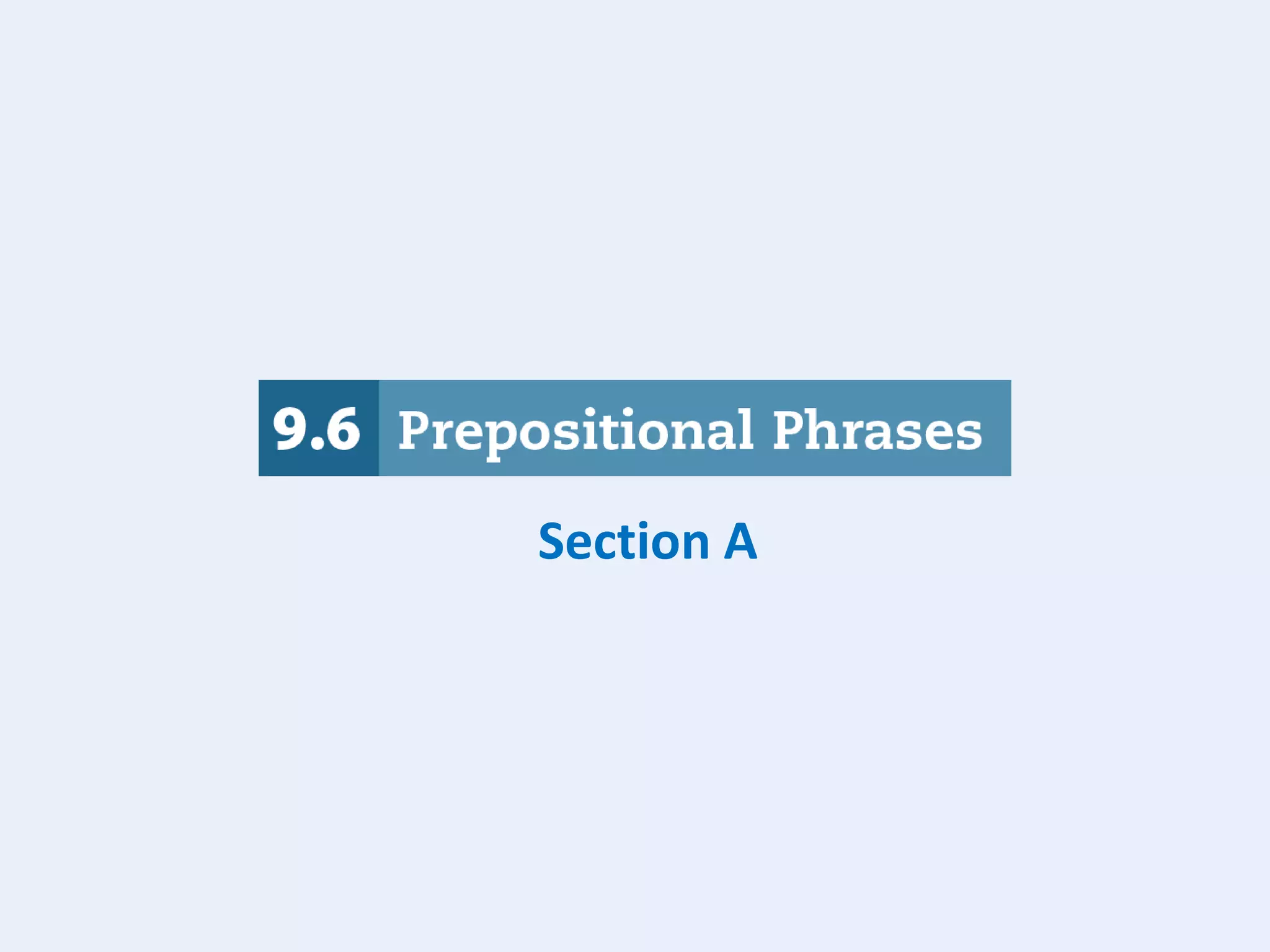9-6 Prepositional Phrases | PPTX