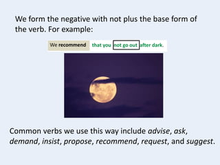 12-5 Using the Base Form of the Verb in That Clauses | PPT