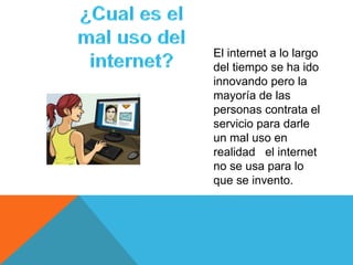 El mal uso del internet en los adolescentes | PPTX