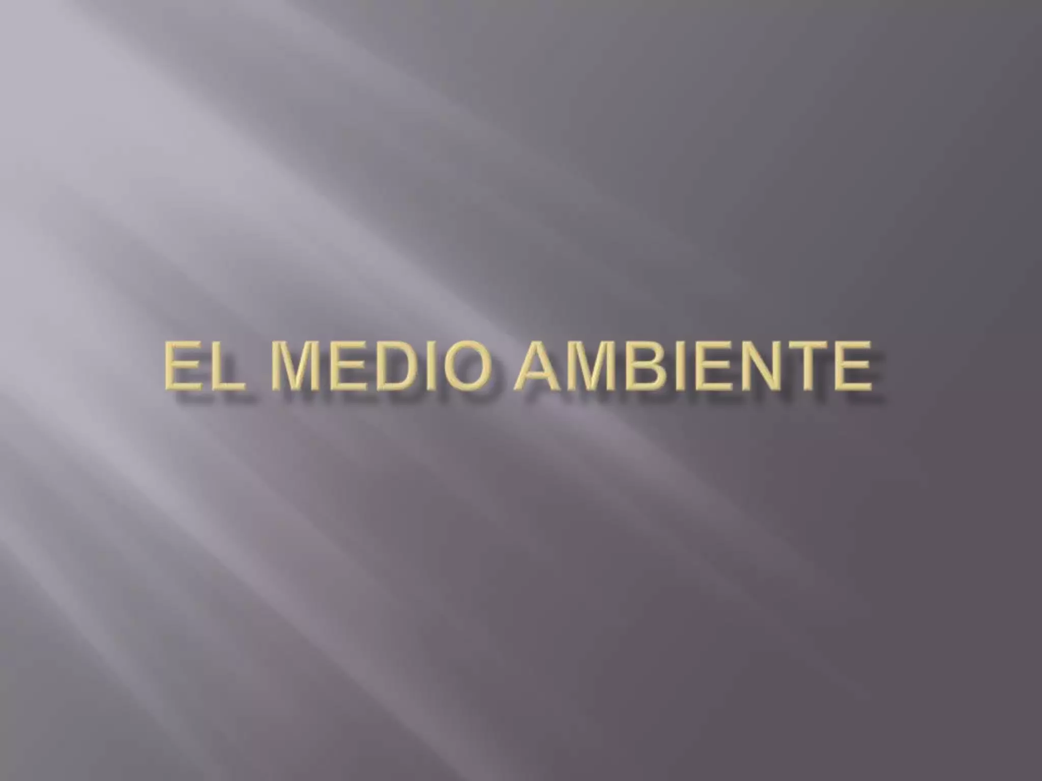 El Medio Ambiente | PPTX