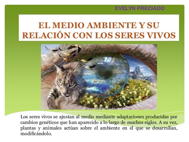 El Medio Ambiente Y La Relacin Con Los Seres Vivos By El Medio
