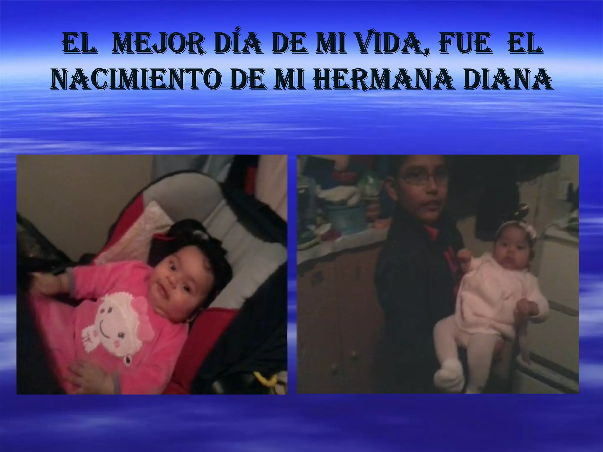 El mejor dia de mi vida | PPT