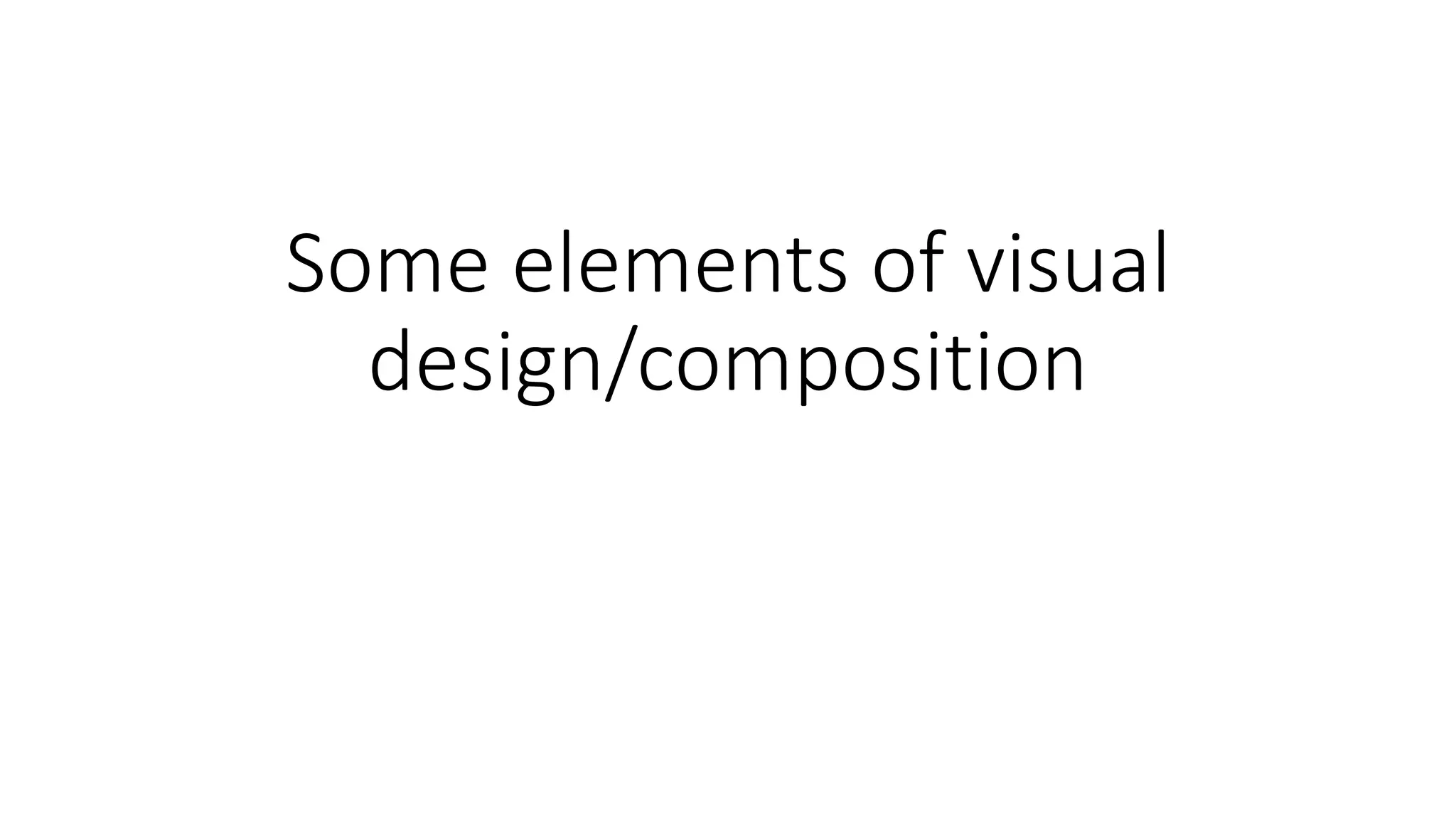 Elements of visual design - composition.pptx