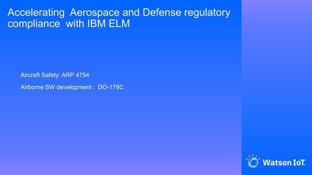 IBM Detailed ALM/ELM for Aerospace & Defence overview | PPTX