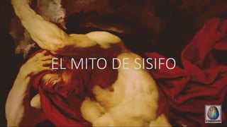 El mito de sisifo | PPTX