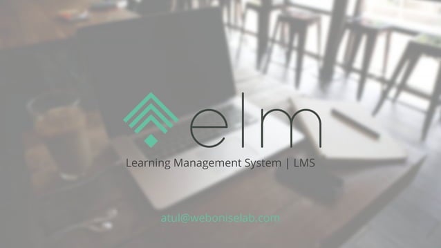 E- Learning Management System ELM-LMS | PPT