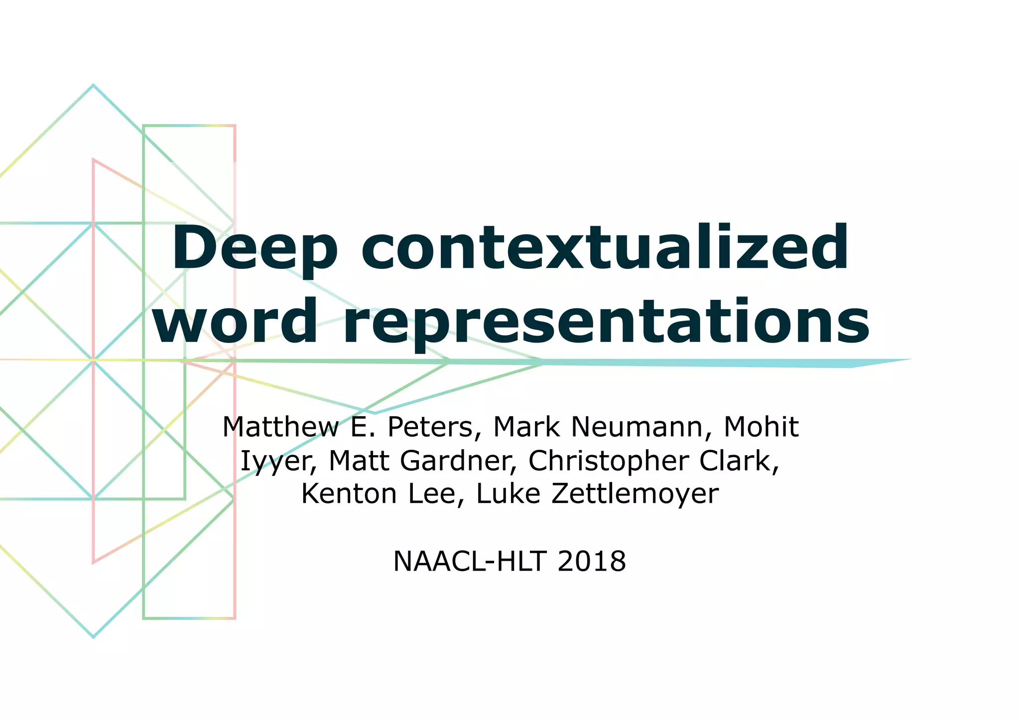 A Review of Deep Contextualized Word Representations (Peters+, 2018) | PDF