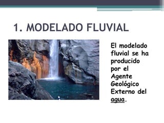 El modelado fluvial 3ESO-C (Green Plants)