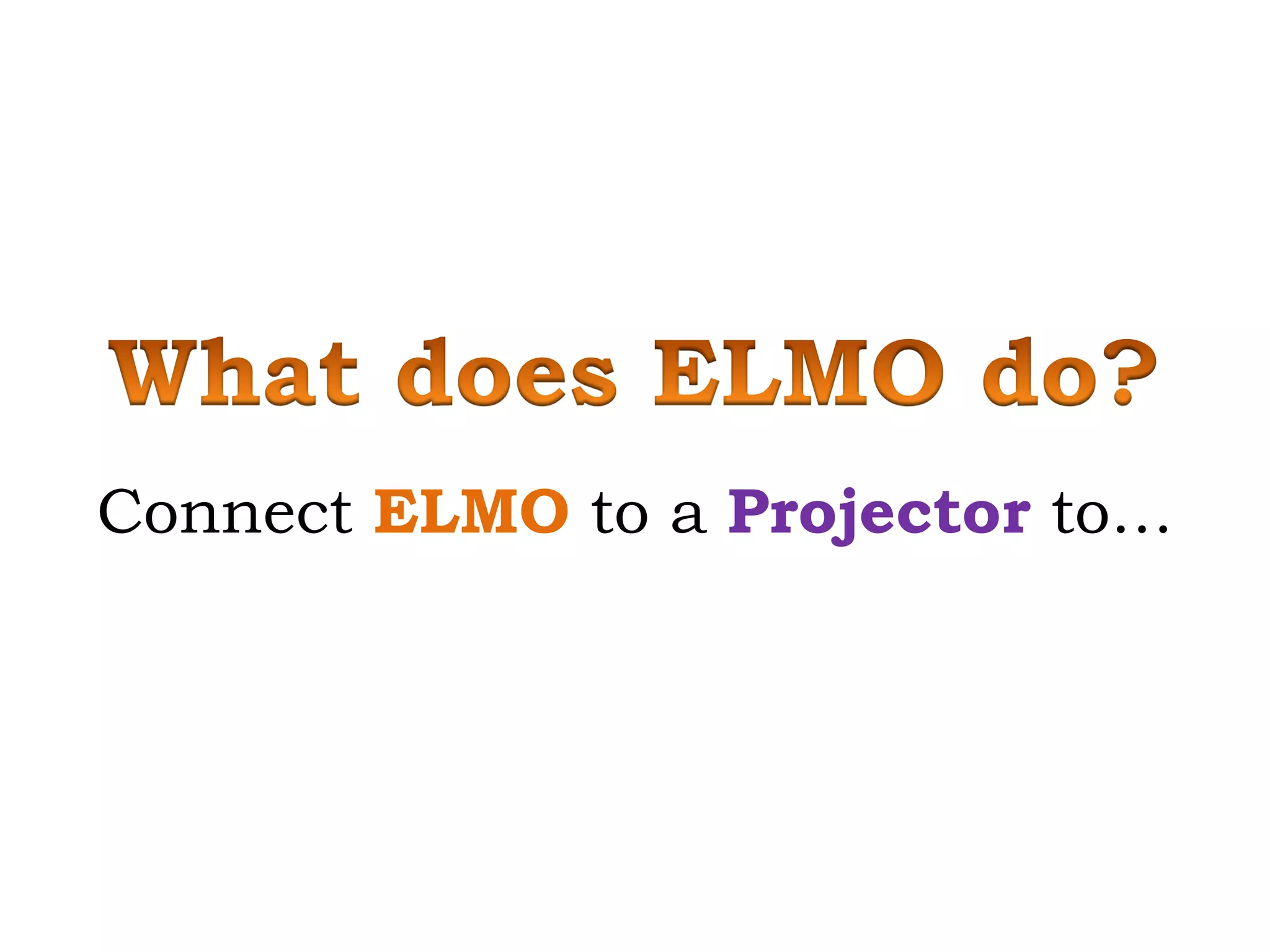 Elmo Projector Tutorial | PDF