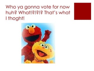 Elmo's campaign | PPT