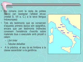 El naixement de l'escriptura llatina | PPT