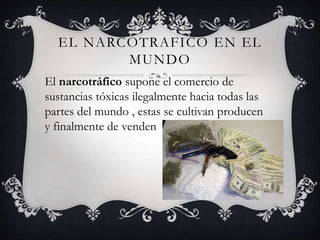 El narcotrafico | PPT