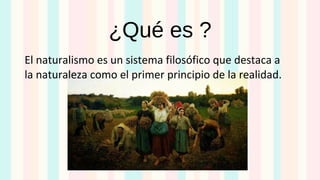 El naturalismo | ODP