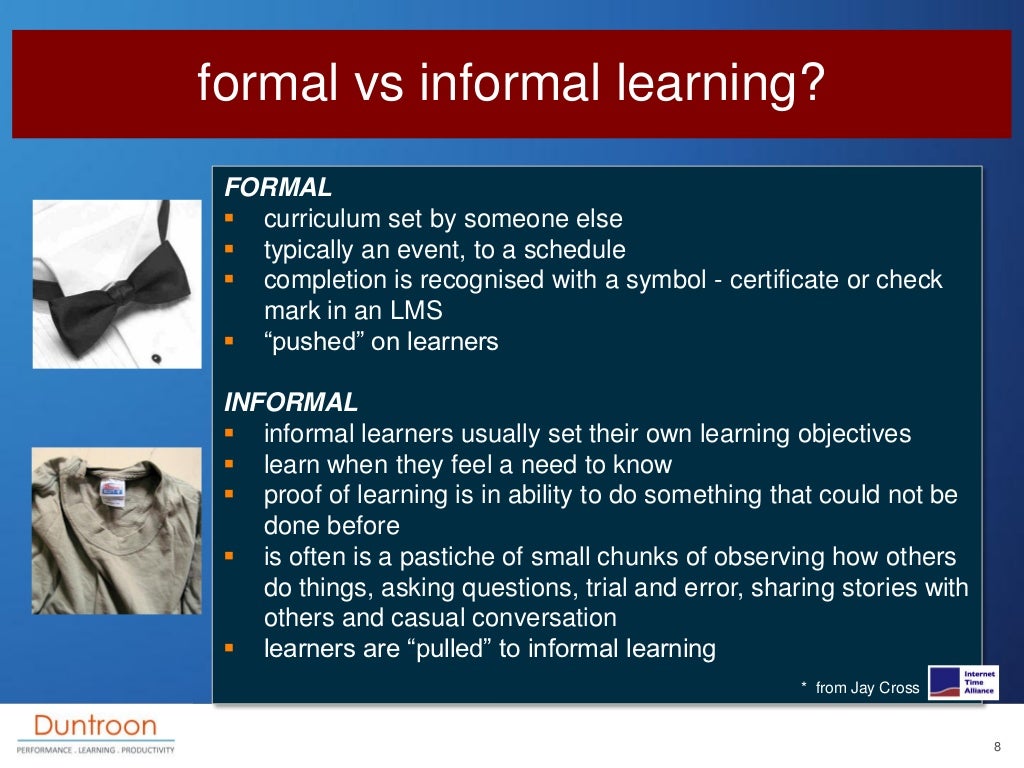 Formal Vs Informal Learning FORMAL