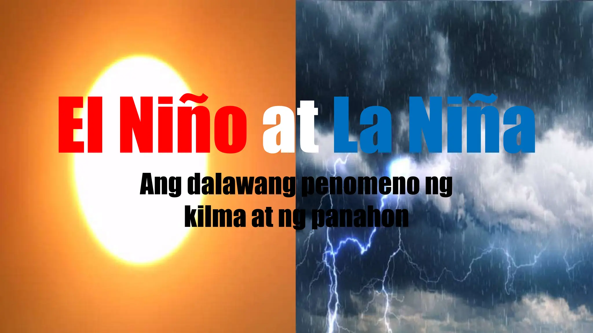El Niño at La Niña: Ang dalawang penomeno ng kilma at ng panahon | PPTX