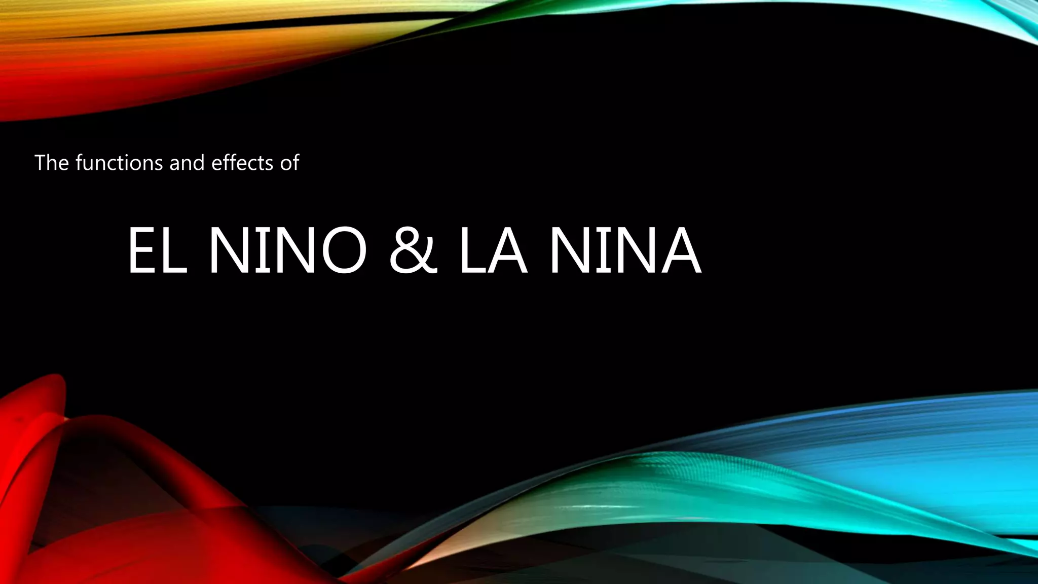 El nino & La Nina | PPTX