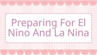 El nino And La Nina Prevention Powerpoint For School | PPT