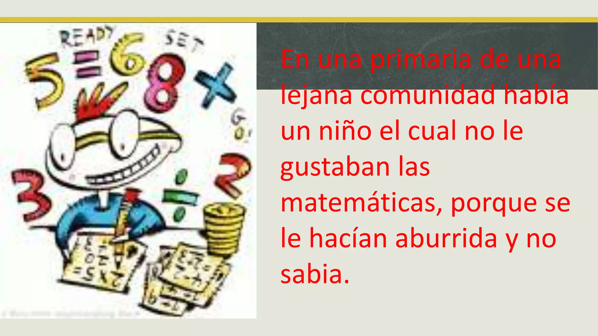 El niño que no sabia matematicas | PPT