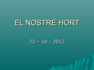 El nostre hort | PPT