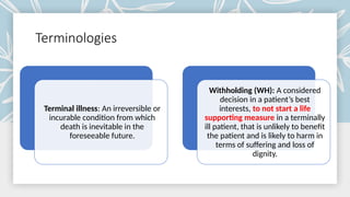 End of Life Care: Withdrawal of Life Support in Terminally Ill Patient.pptx