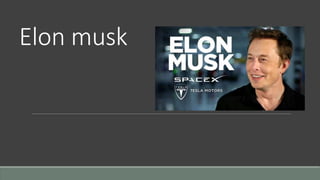 Elon musk | PPTX