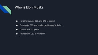 A descriptive presentation of Elon Musk. | PPTX