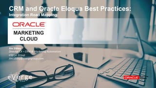 CRM and Oracle Eloqua Best Practices: Integration Road Mapping (OpenWorld 2014) | PDF | Sales ...