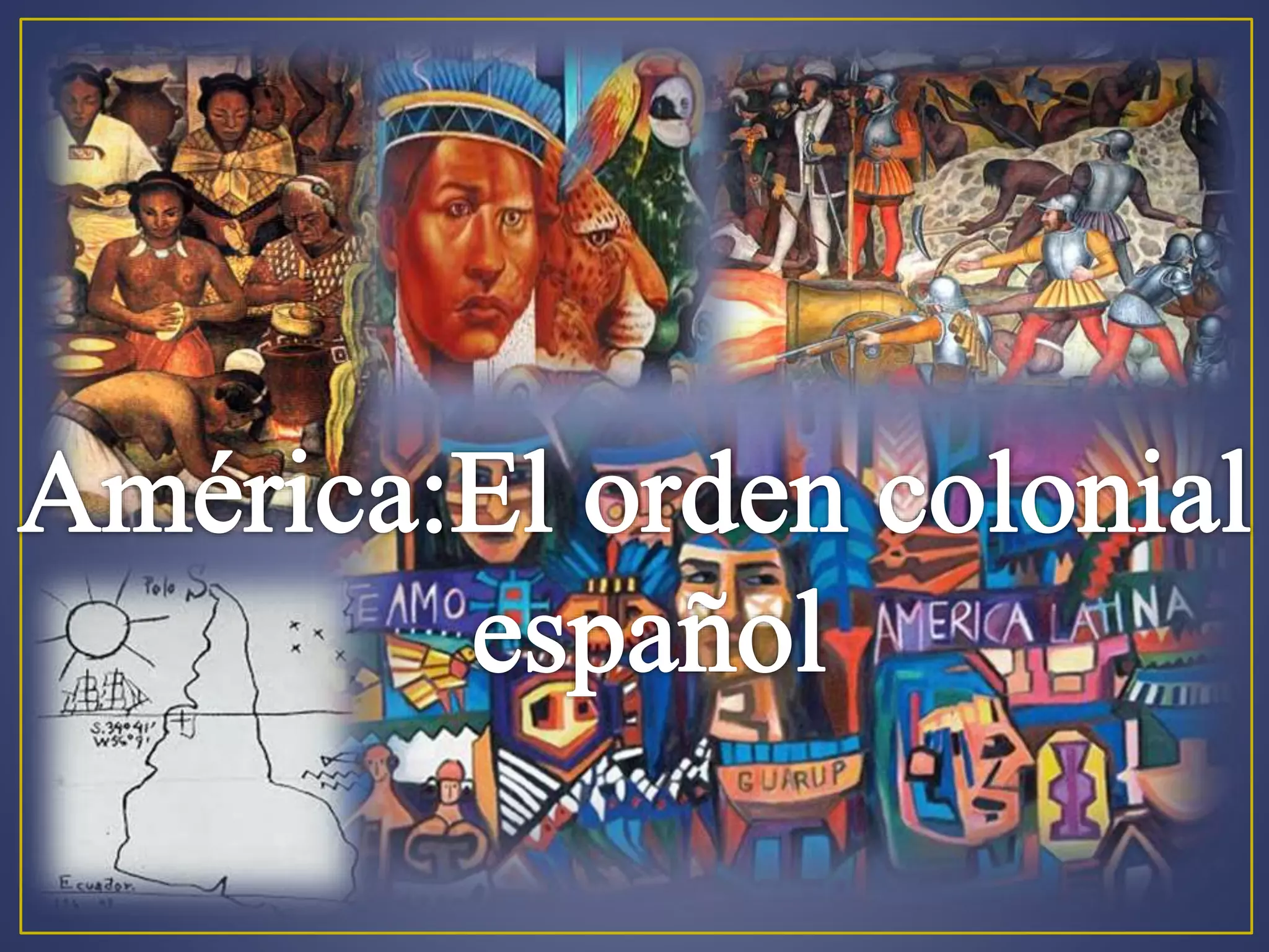 El orden colonial español y la crisis del imperio | PPT
