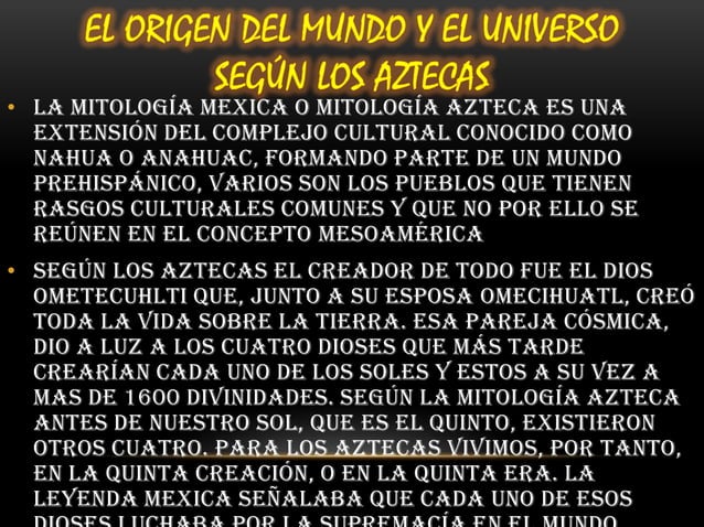 El origen del mundo y el universosegún los aztecas | PPTX