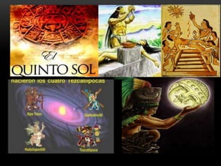 El origen del mundo y el universosegún los aztecas | PPTX