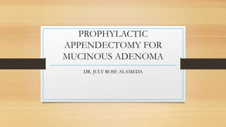 appendectomy in mucinous cyst adenoma | PPT