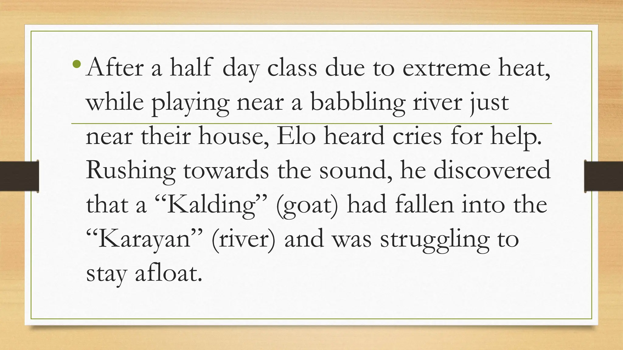 Elo the HeroTHIS IS A STORY ABOUT A BOY WHO SAVED A LITTLE GOAT .pptx