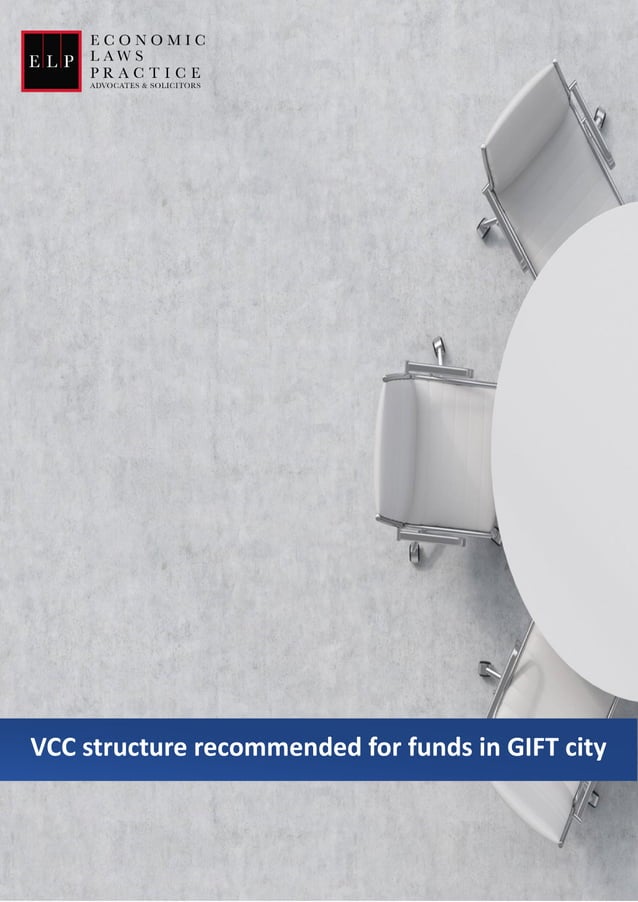 ELP-Update-VCC-structure-recommended-for-funds-in-GIFT-city.pdf ...