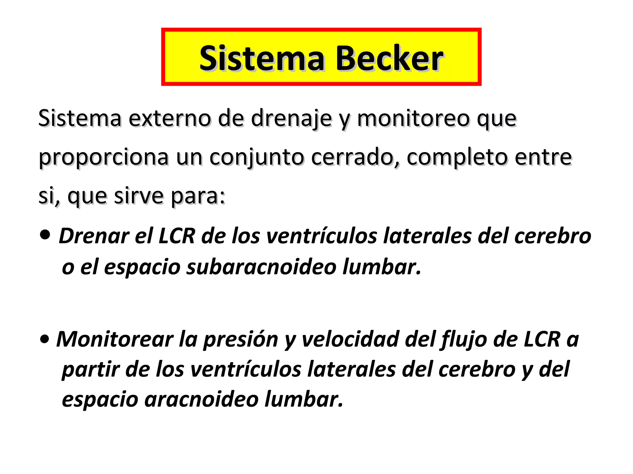 El paciente neuroquirurgico. manejo de la pic y sistema becker