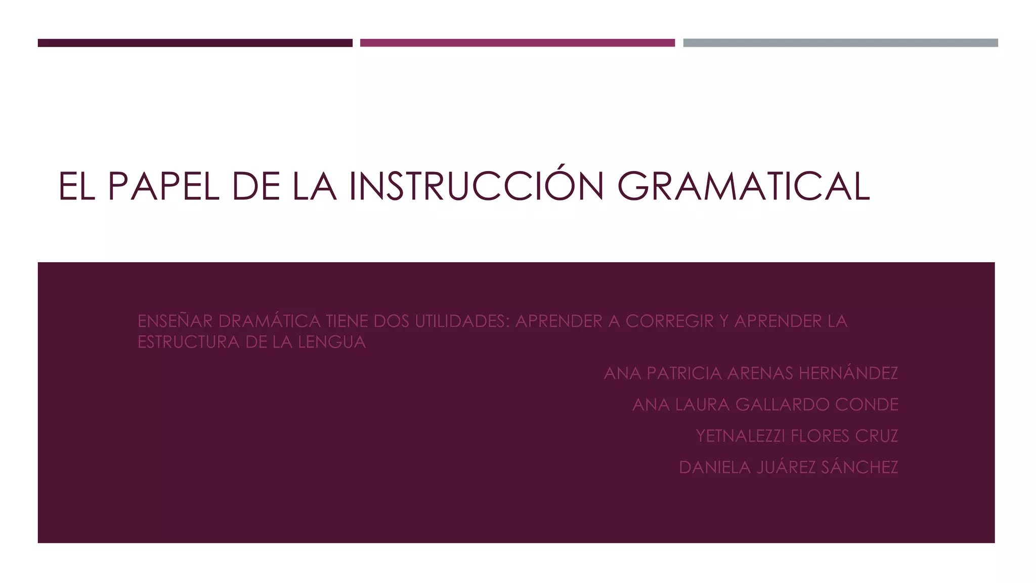 El papel de la instrucción gramatical | PPTX
