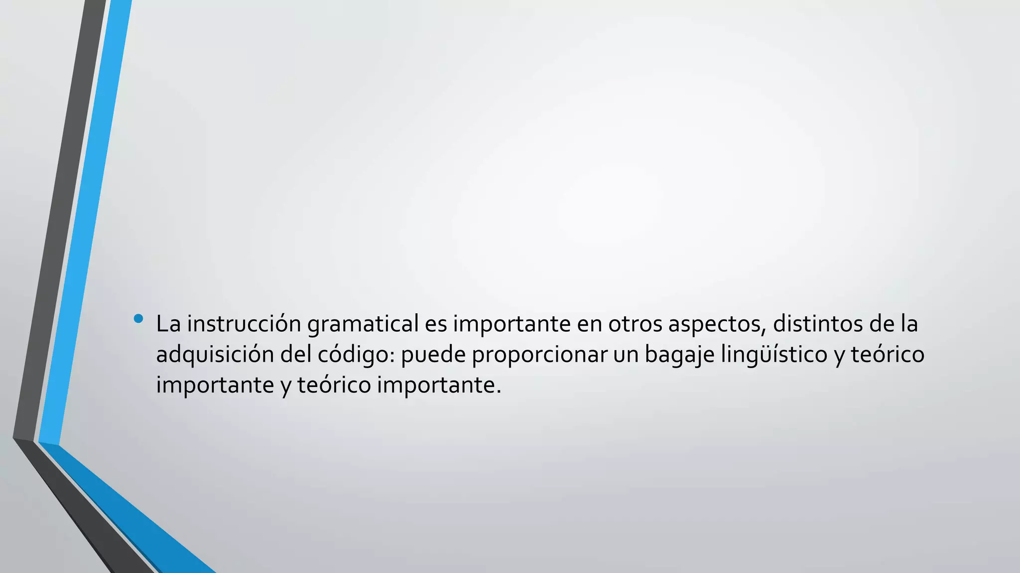 El papel de la instrucción gramatical | PPTX