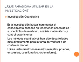 El paradigma de la investigación cualitativa o cuantitativa | PPTX