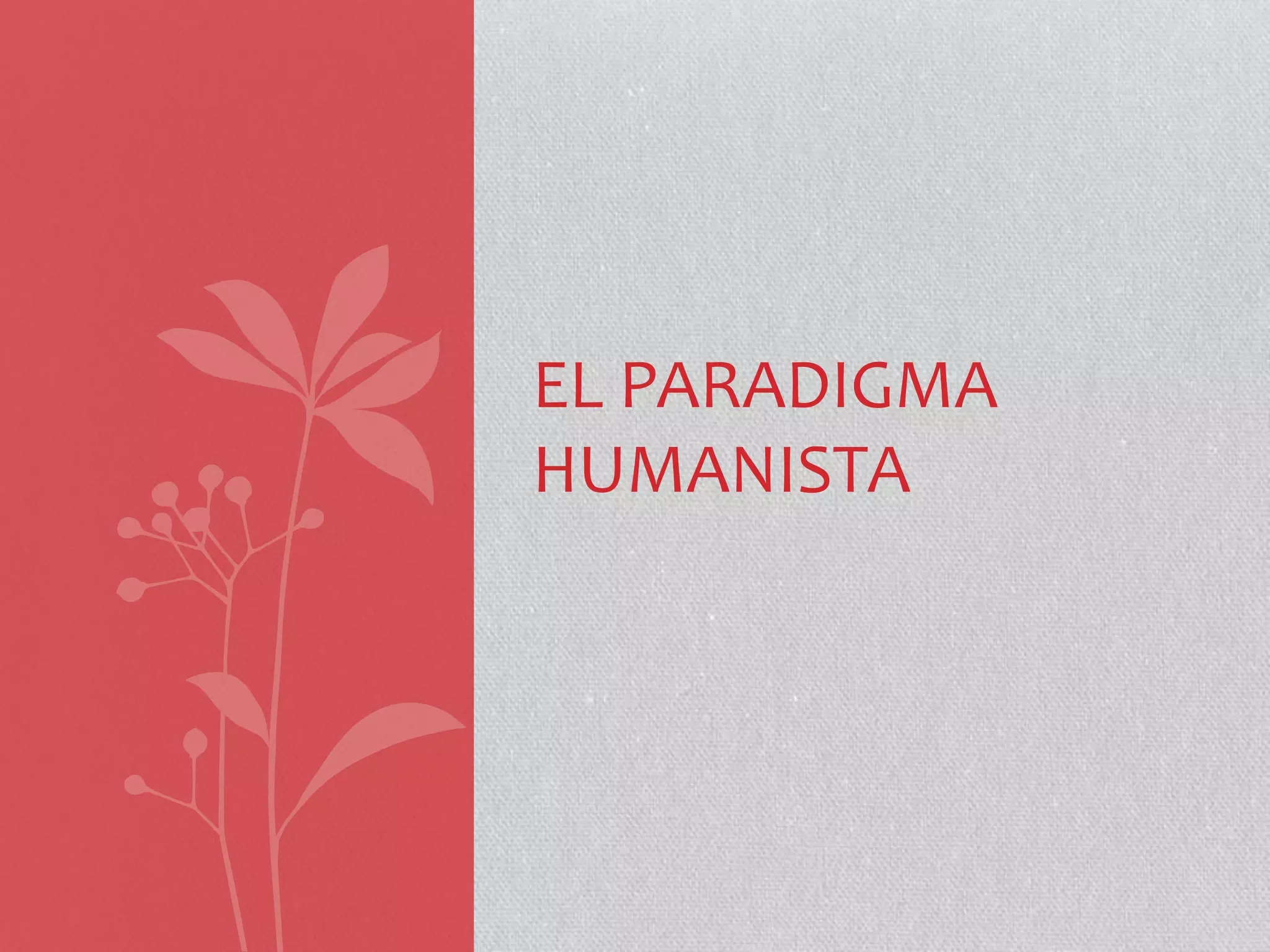 El paradigma humanista | PPTX
