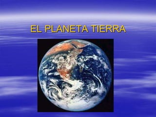 El planeta tierra 1 | PPTX