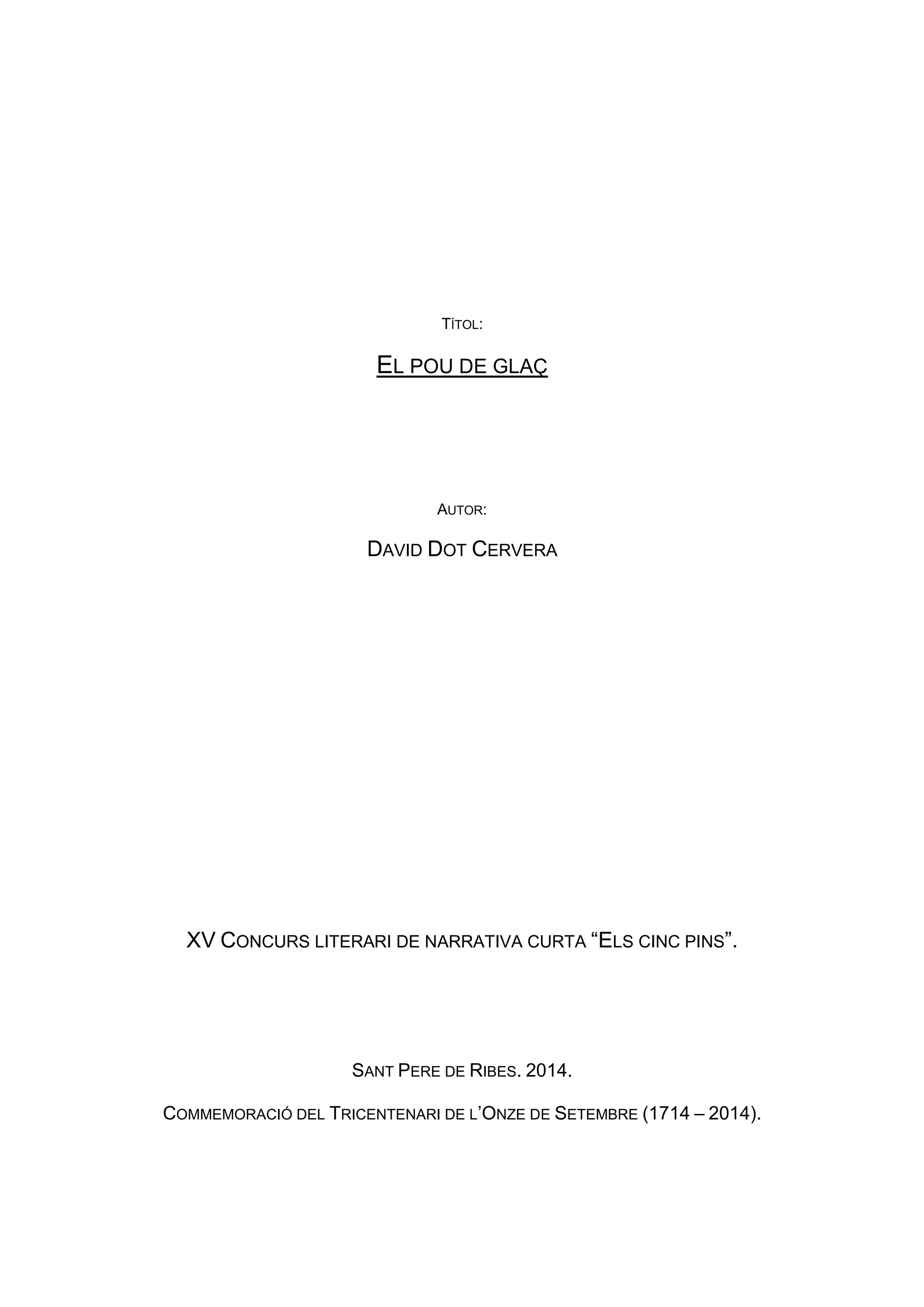 El pou de glaç david dot cinc pins 2014_sant pere de ribes | PDF