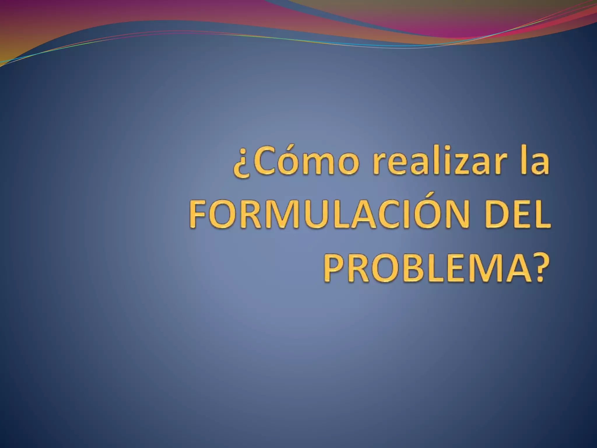 Formulación problema | PPT