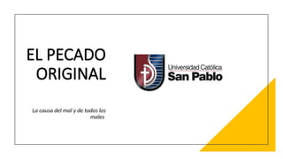 El problema del mal - el Pecado Original.pptx