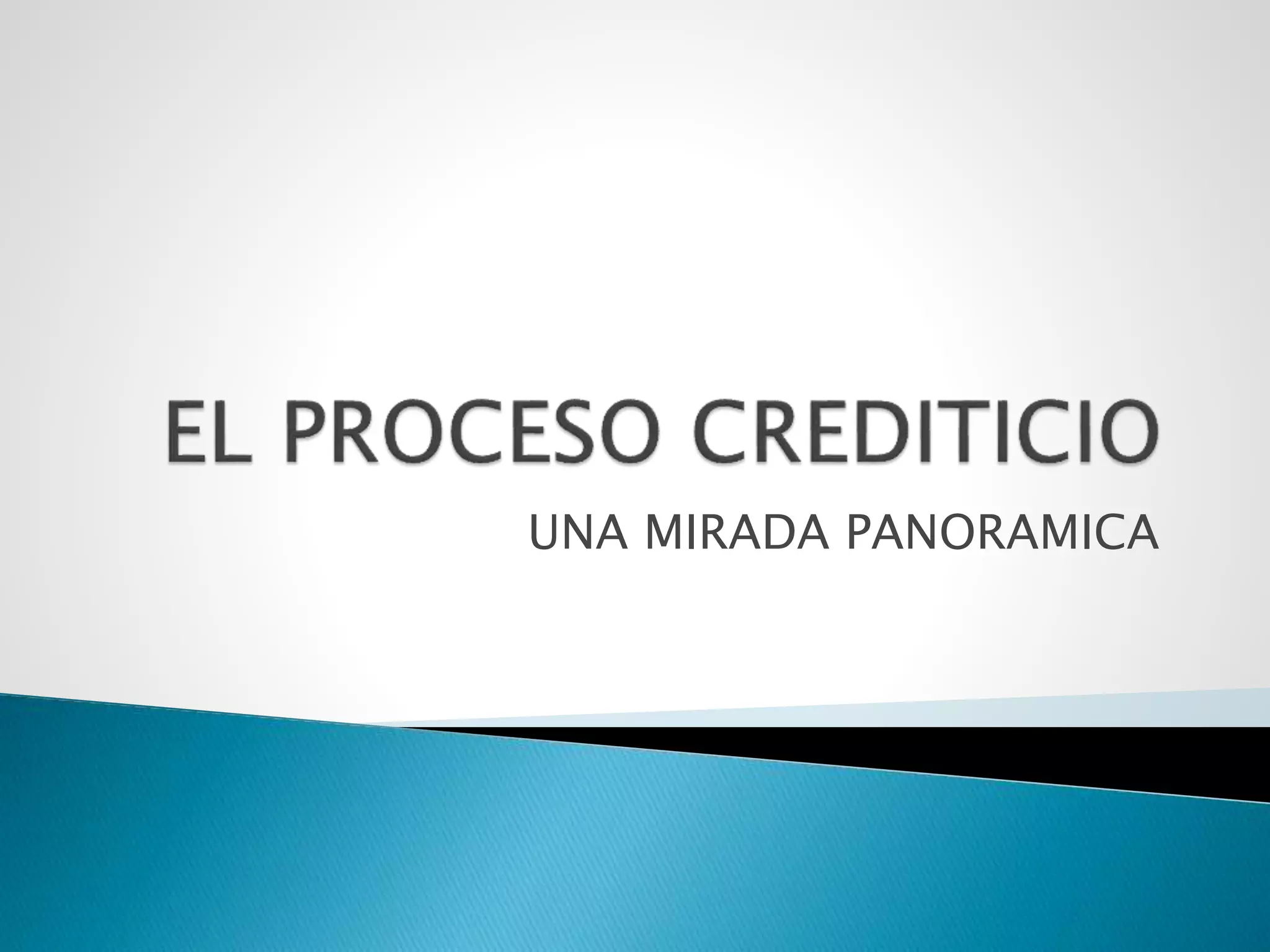 El proceso crediticio | PPTX | Credit Cards | Personal Debt