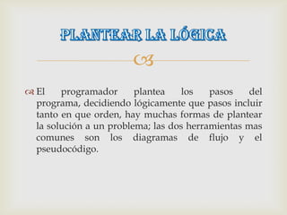 El proceso de programacion | PPTX | Programming Languages | Computing