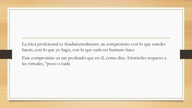4.1.2 EL PROFECIONISTA Y SU ÉTICA EN EL EJERCICIO DEL LIDERAZGO