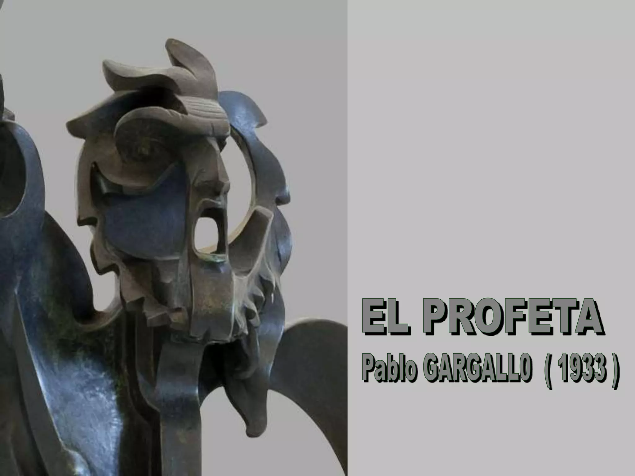 GARGALLO: EL PROFETA | PPT