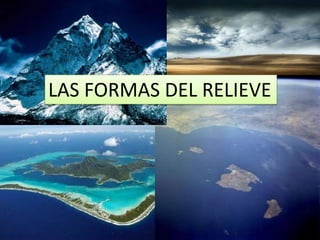 el relieve de la Tierra geografia 1º ESO.ppt