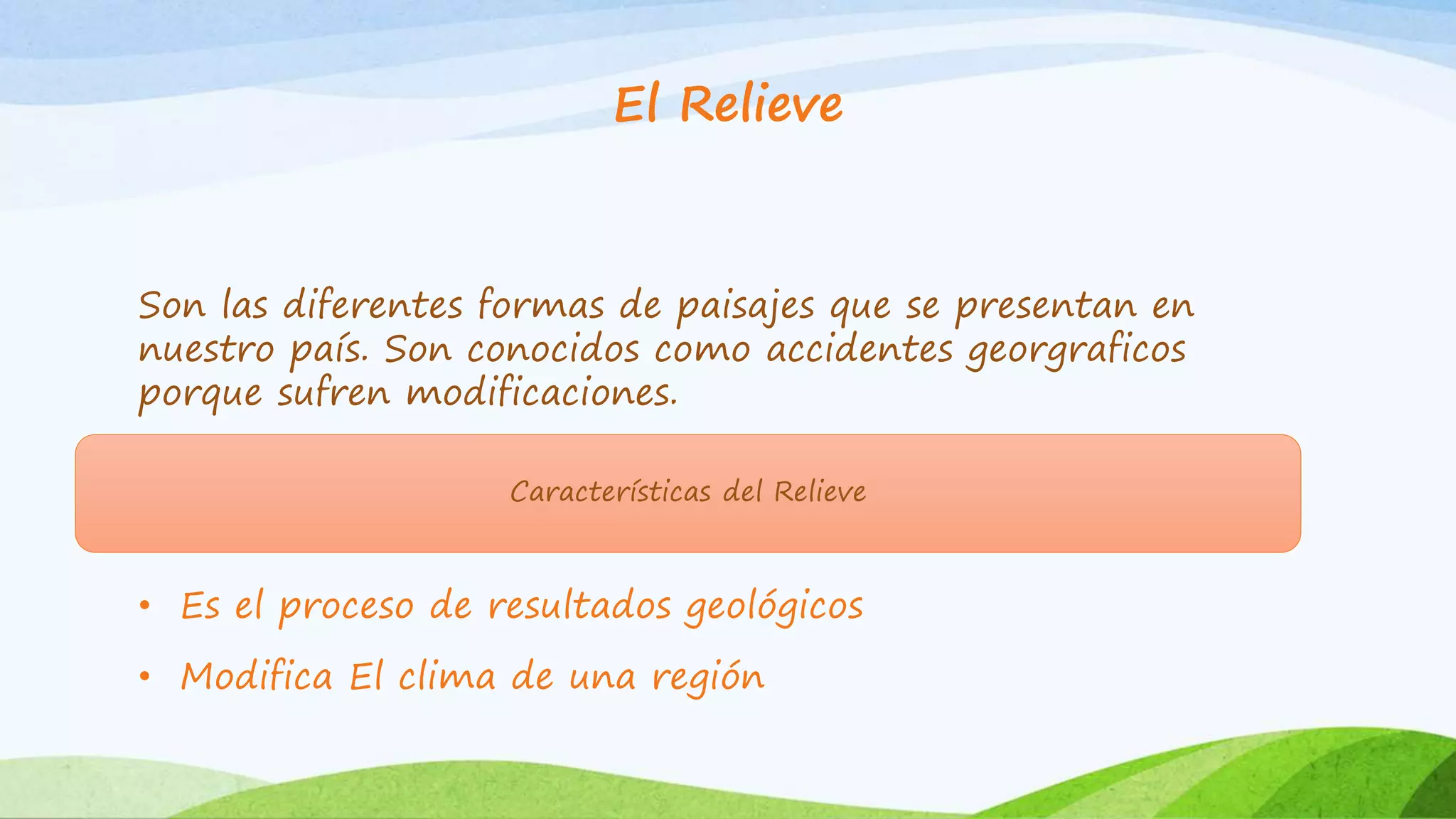 EL RELIEVE Y SUS FORMAS.pptx | Geography | Science