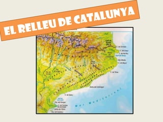 El relleu de catalunya | PPTX